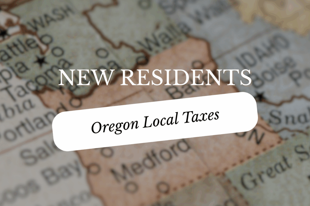 Oregon State and Local Taxes: Essential Guide for New Residents