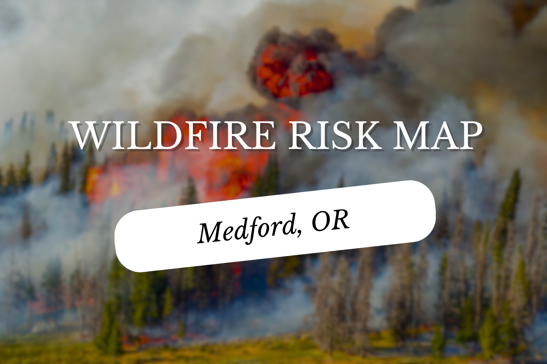 Wildfire Risk Map Medford Oregon